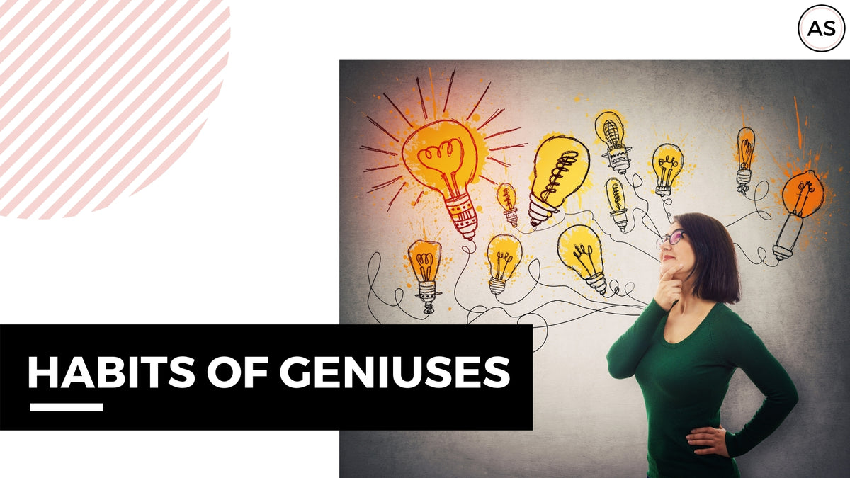 Habits of Geniuses – Anju Sharma